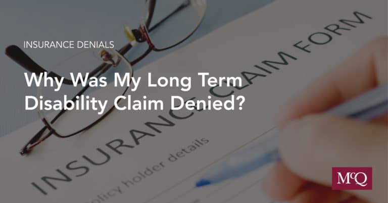 Why Was My Long Term Disability Claim Denied? LTD Claim Advice