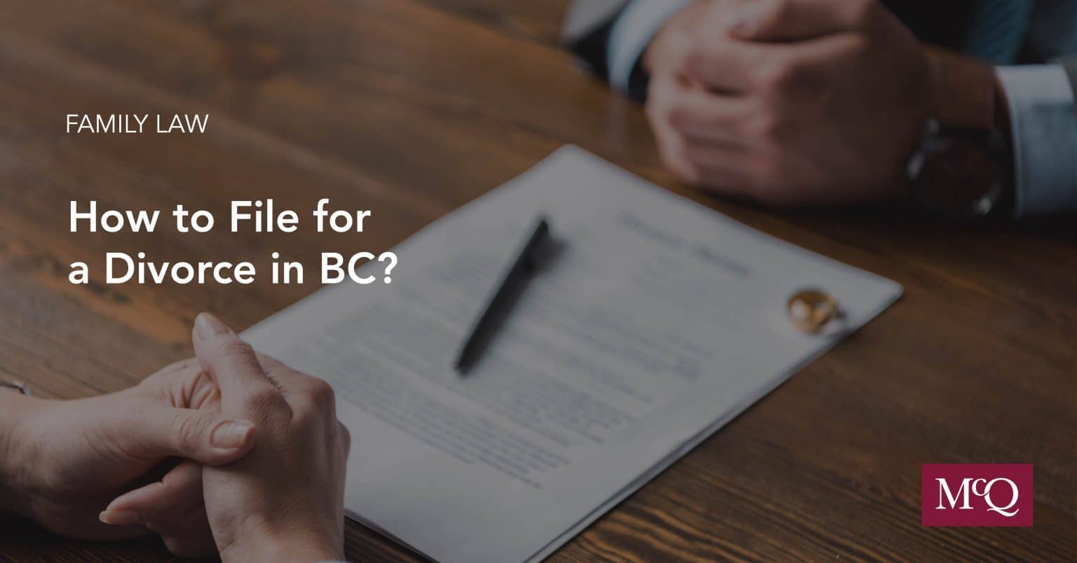 How to File for Divorce In BC - McQuarrie Legal Services